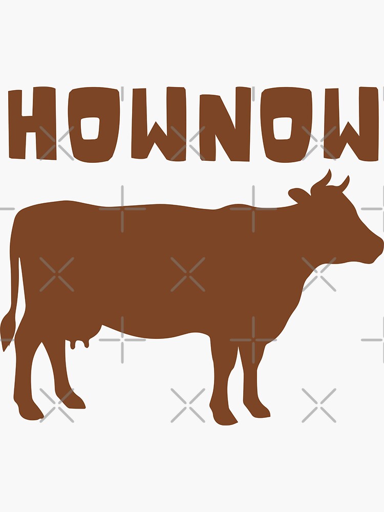 "How Now Brown Cow" Sticker for Sale by André Botes | Redbubble