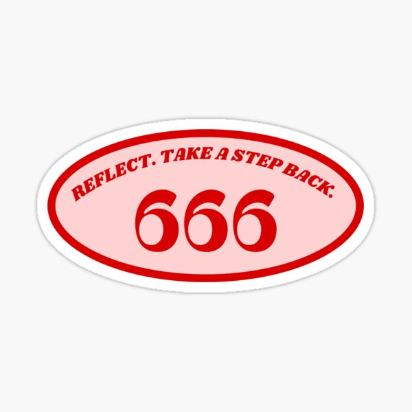 "666 REFLECT. TAKE A STEP BACK." Sticker for Sale by jenn cali | Redbubble