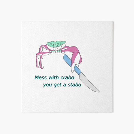 Lámina rígida «Lío con el crabo, obtienes un stabo» de limbo | Redbubble