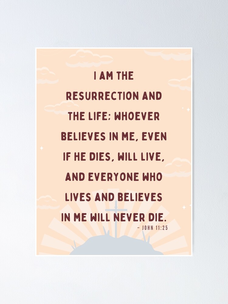 "I am the resurrection and the life. John 11:25 Bible Verse Classroom ...