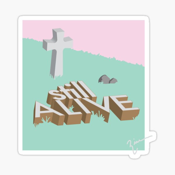 "Still Alive" Sticker for Sale by ricardordze | Redbubble