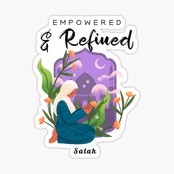 "Empowered & refined salah Deen" Sticker for Sale by DigitalBoundary ...