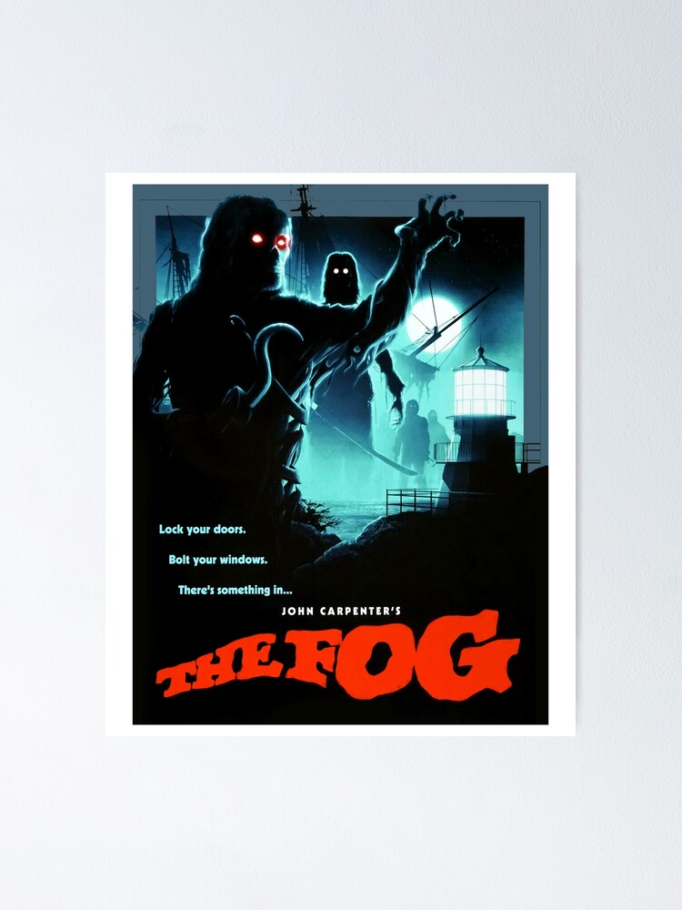 "When The Fog Rolls In... The Terror Begins!" Poster for Sale by ...