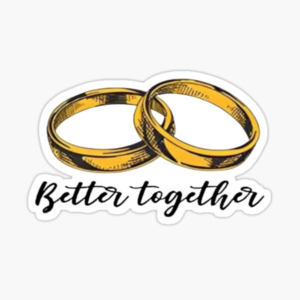 "Better Together" Sticker for Sale by CHCustoms | Redbubble