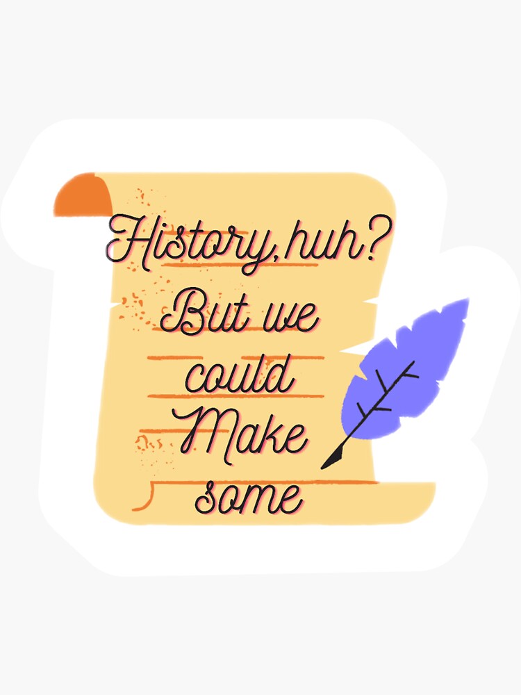 "History" Sticker for Sale by Cuteeartwork | Redbubble