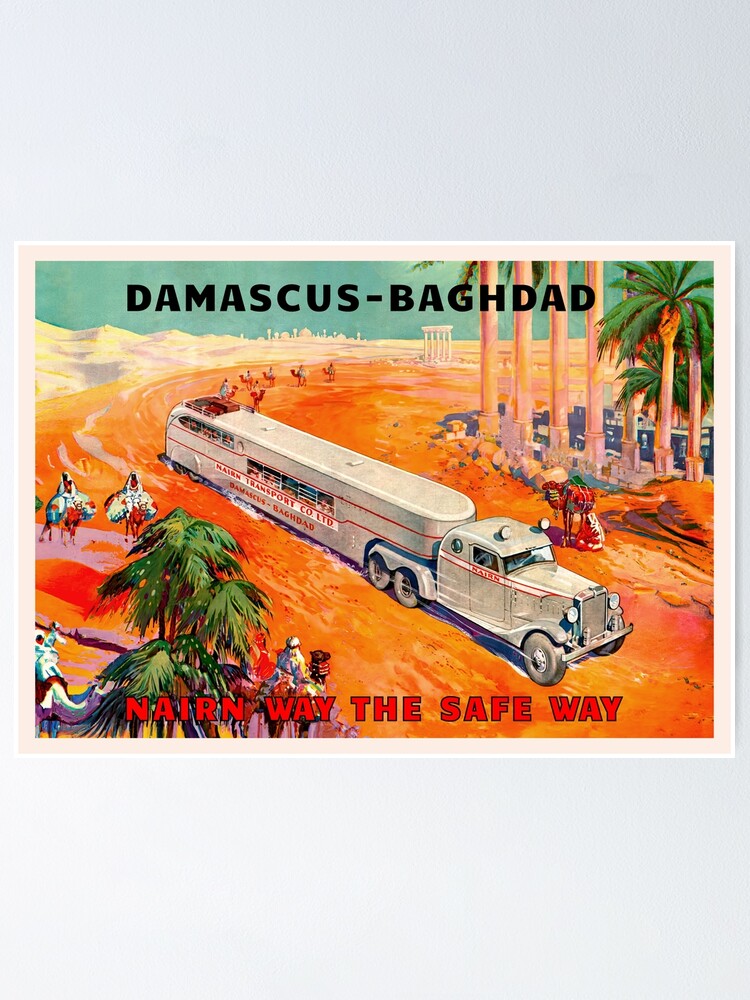 "Damascus, Baghdad. Nairn transport Co. Syria, Iraq. 1935 — retro vintage travel poster" Poster ...
