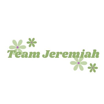"Team Jeremiah " Sticker for Sale by LisaMichelleArt | Redbubble
