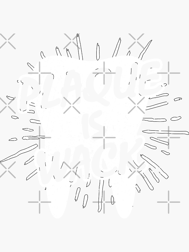 "Plaque Is Wack " Sticker by dreamhustle | Redbubble