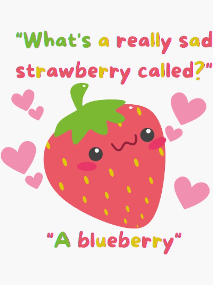 "Funny and cute strawberry jokes" Sticker for Sale by The-Onyxx | Redbubble