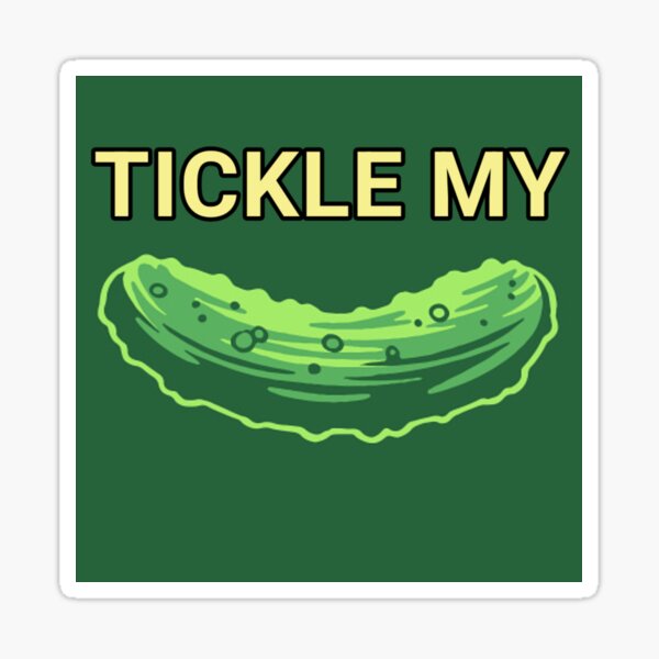 Tickle My Pickle For A Nickel