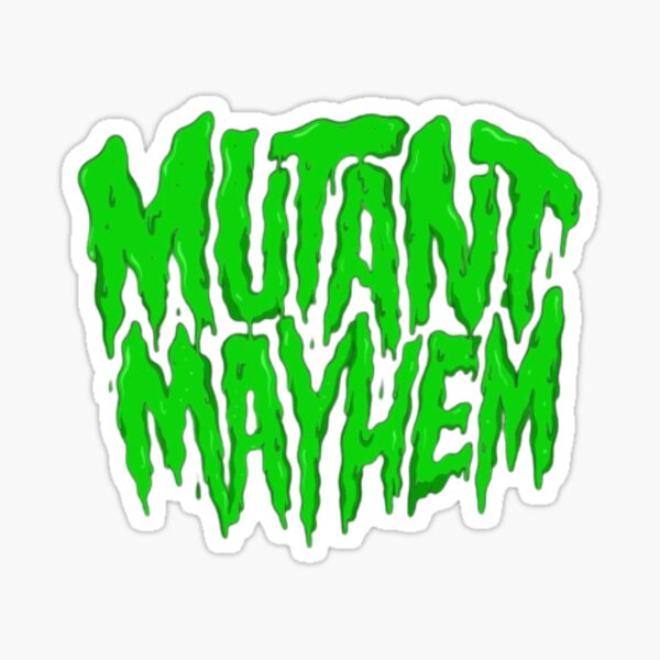 "MUTANT MAYHEM" Sticker for Sale by Theshopperstoop | Redbubble