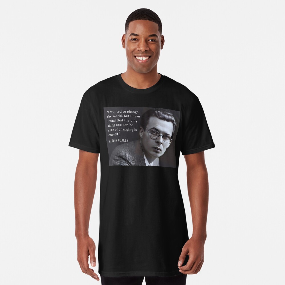 " Aldous Leonard Huxley portrait and quote about change: “I wanted to ...