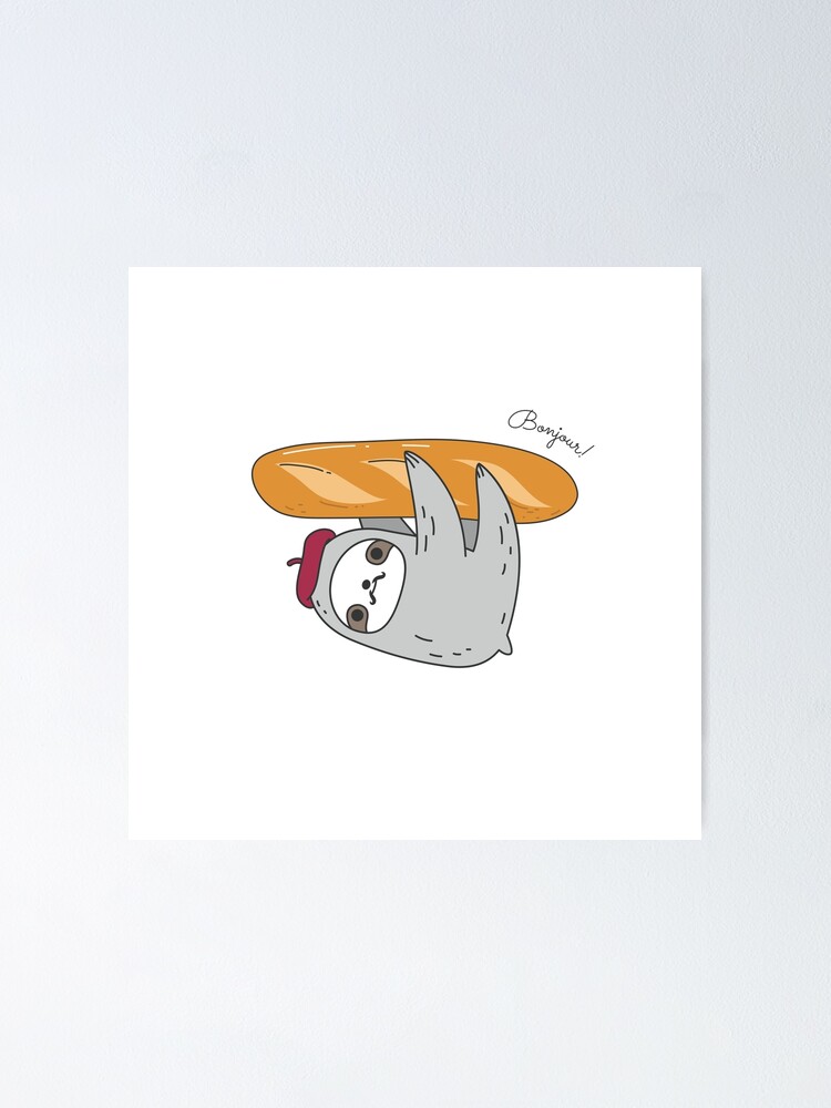 "French sloth with baguette" Poster by Miri-Noristudio | Redbubble