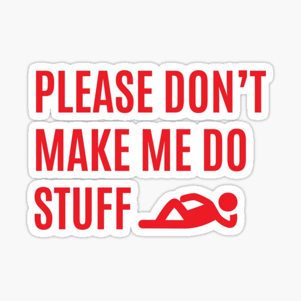 "Please don't make me do stuff - Typography Icon Text Design - Red ...