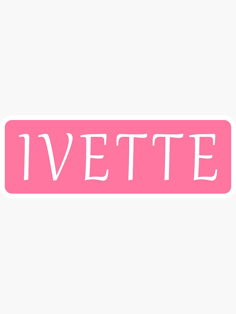 "Ivette Name" Sticker for Sale by jeallan | Redbubble