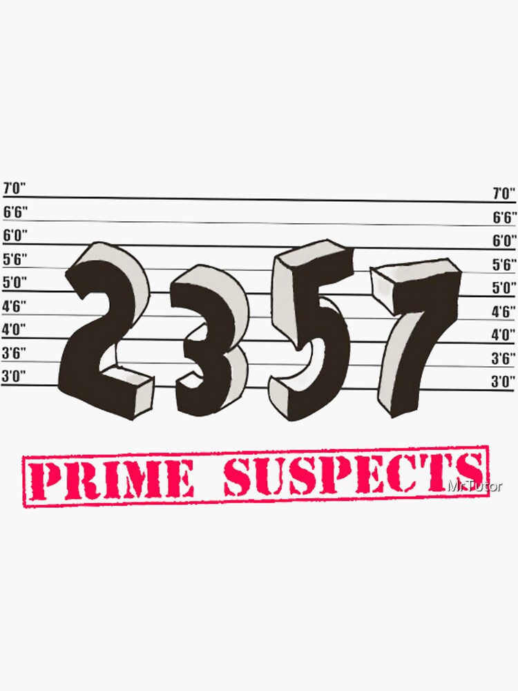 "PRIME SUSPECT 2357" Sticker for Sale by MrTutor | Redbubble