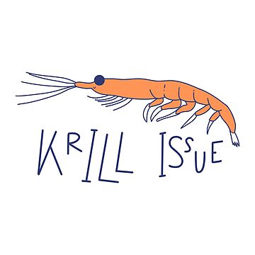 "Krill Issue" Sticker by ac3-of-spad3s | Redbubble
