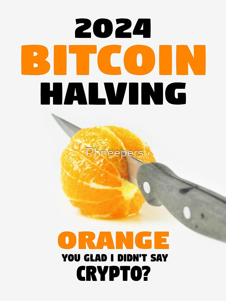 "Bitcoin Halving - Orange 2" Poster for Sale by Phneepers | Redbubble