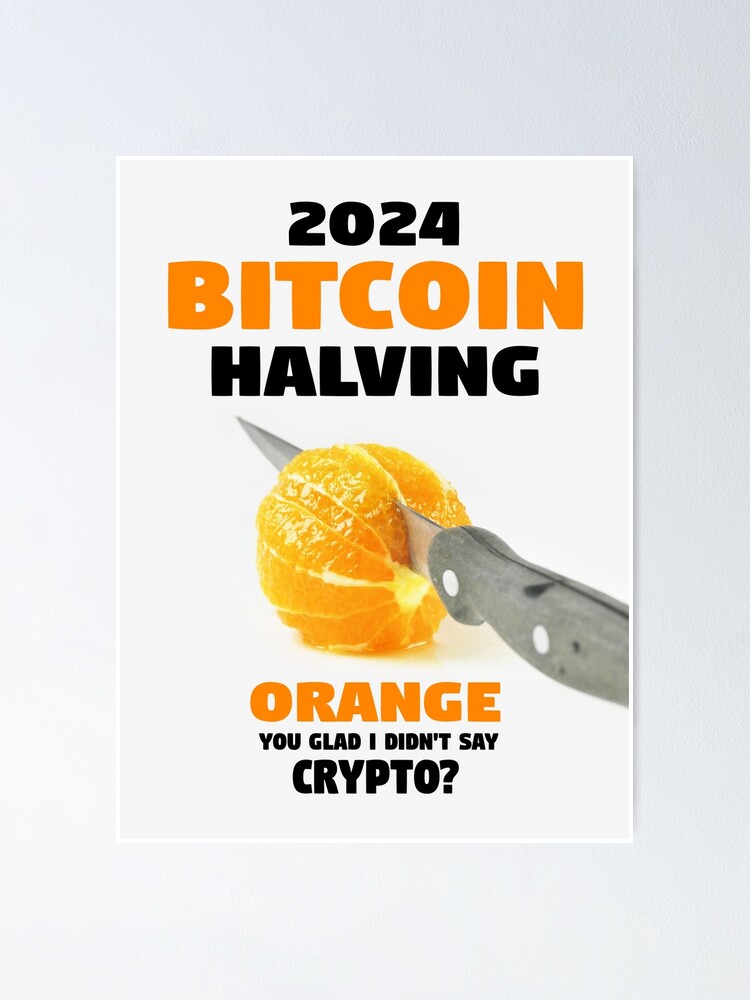 "Bitcoin Halving - Orange 2" Poster for Sale by Phneepers | Redbubble