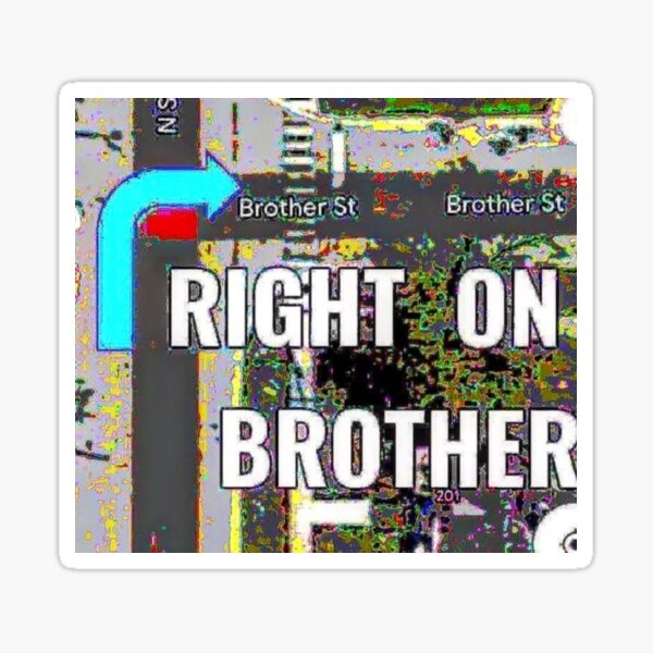"Right on brother" Sticker for Sale by HedgeSide | Redbubble