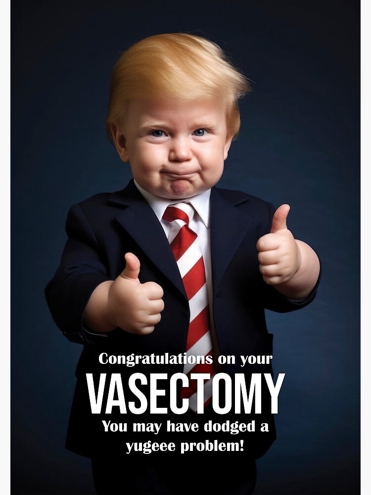 Congratulations On Your Vasectomy - Baby Donald Trump | Canvas Print ...