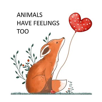 "Animals Have Feelings Too" Sticker for Sale by sloganwriter12 | Redbubble