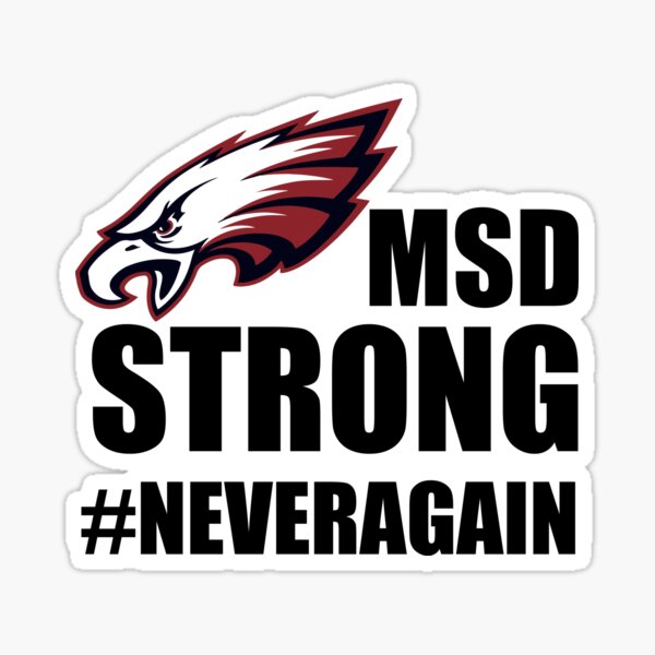 "NEVER AGAIN #NEVERAGAIN MSD Strong Douglas strong Parkland Strong ...
