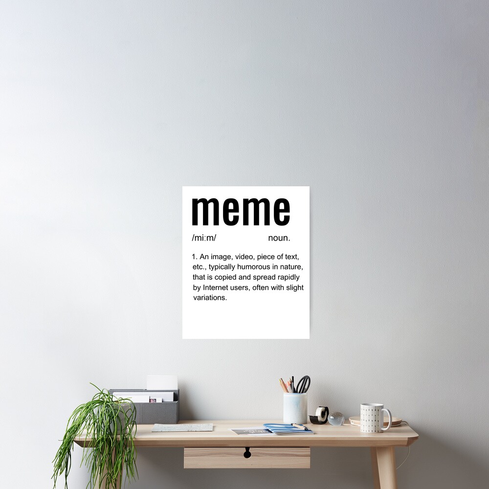 "Meme Definition" Poster by Maindy | Redbubble