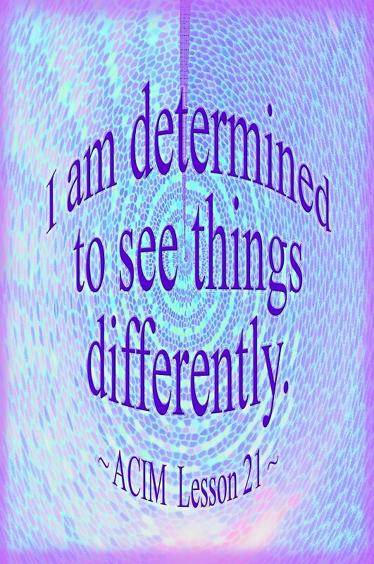 "ACIM Lesson 21" by ACIM-LOVE | Redbubble