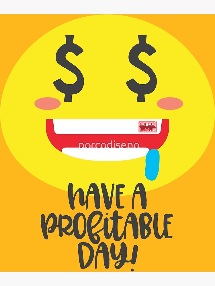 "Cute Have a Profitable Day $ Money Mouth Face Emoji" Photographic ...