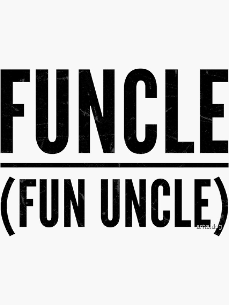 "Funcle The Fun Uncle Shirt Cool Definition Quote Tee" Sticker by ...