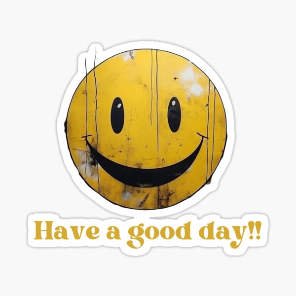 "Have A Good Day yellow Smile Face Trendy T-Shirt" Sticker for Sale by ...