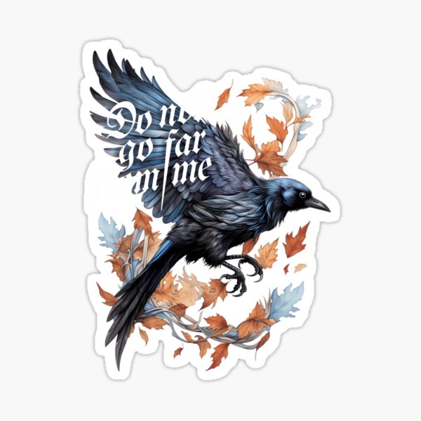 "Do Not Go Far From Me Vax'ildan Raven " Sticker for Sale by ...