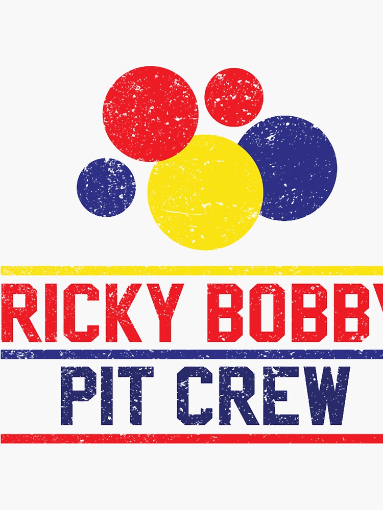 "Ricky Bobby Pit Crew - Rough" Sticker for Sale by Nealbollinger ...