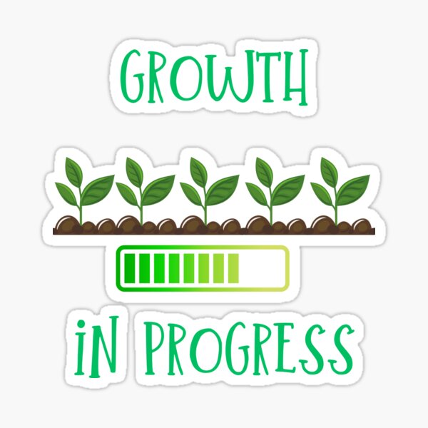 "growth in progress" Sticker for Sale by Nartowskik | Redbubble