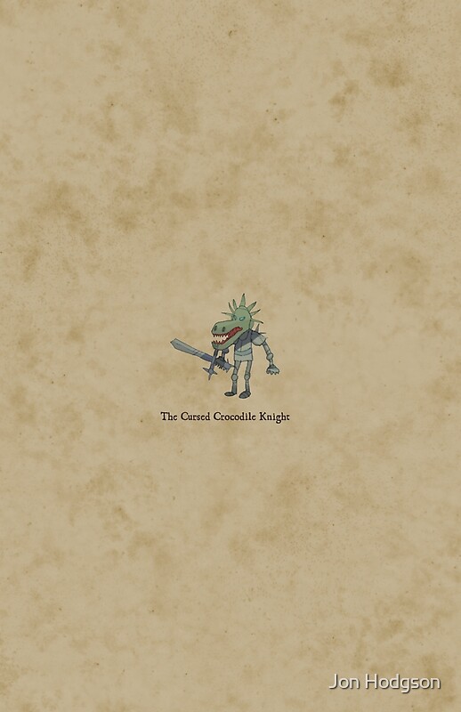 "The Cursed Crocodile Knight" by Jon Hodgson | Redbubble