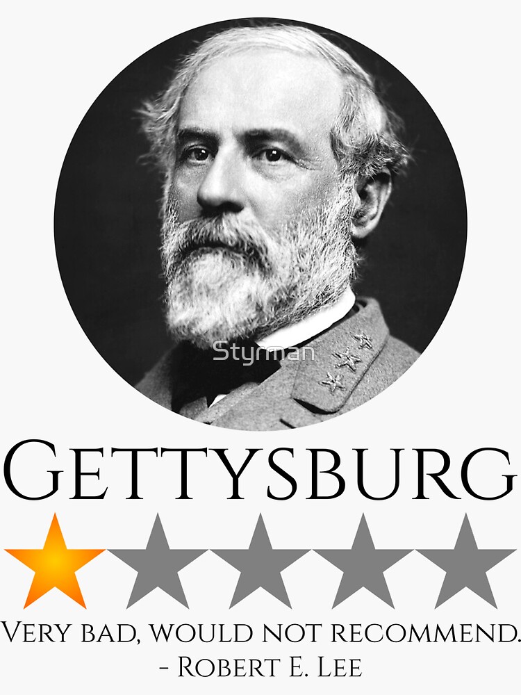"American Civil War - Robert E. Lee - Gettysburg History Meme" Sticker ...