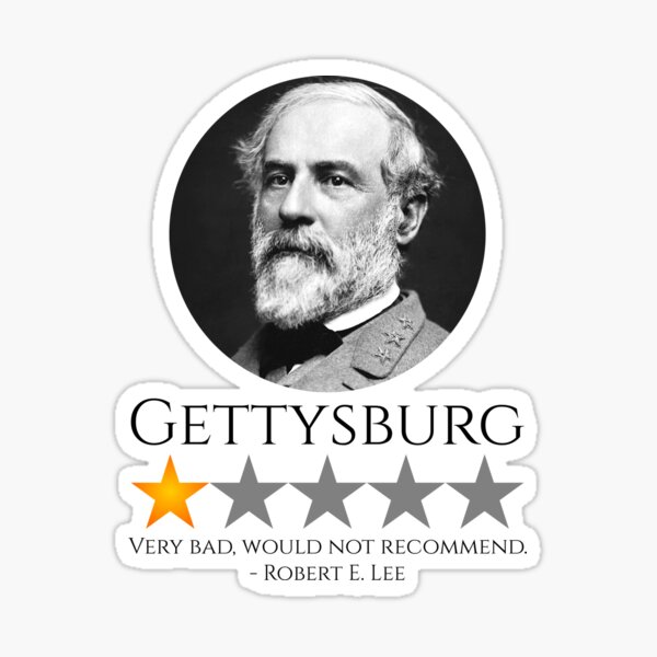 "American Civil War - Robert E. Lee - Gettysburg History Meme" Sticker ...