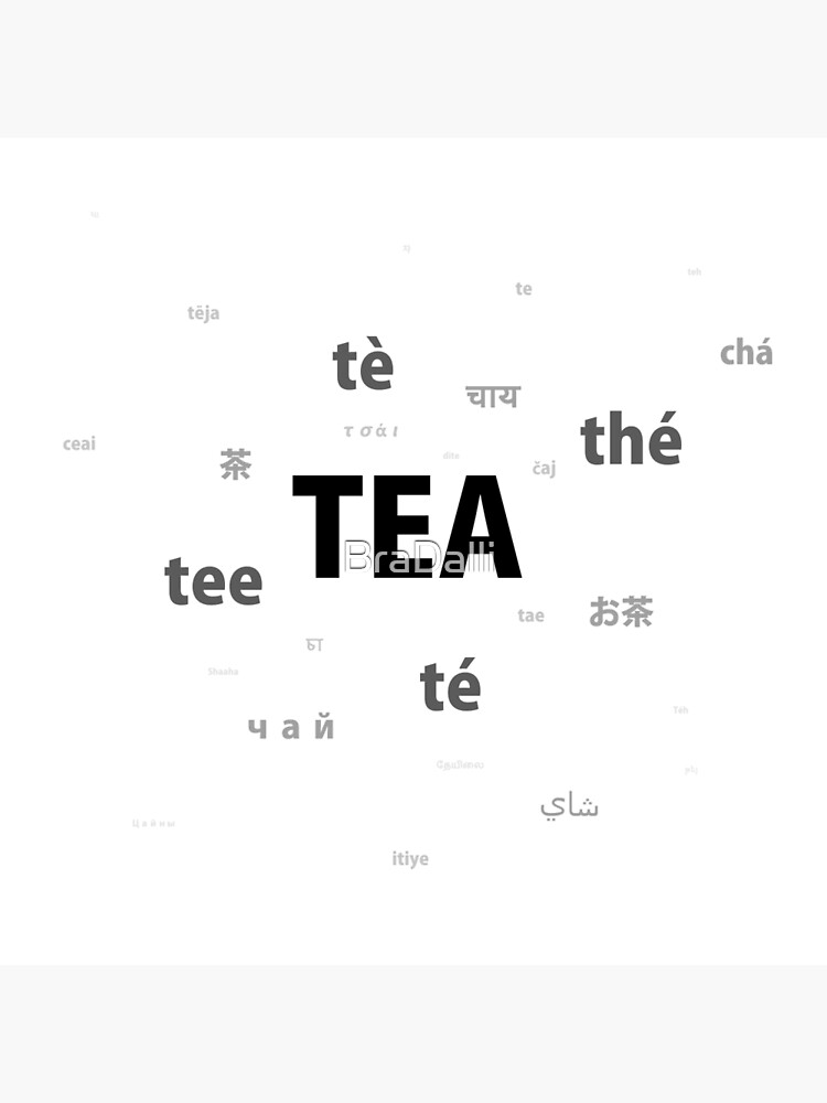"Tea - different languages" Art Print by BraDalli | Redbubble