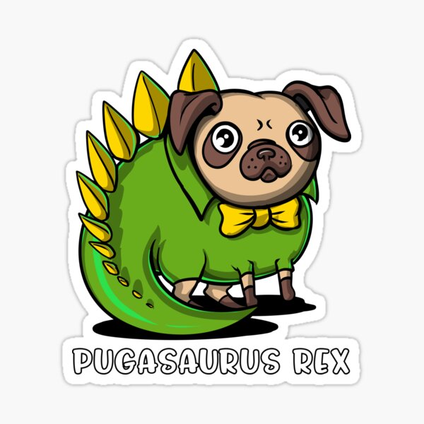"Pug Dog T-Rex Dinosaur Pugasaurus" Sticker by underheaven | Redbubble