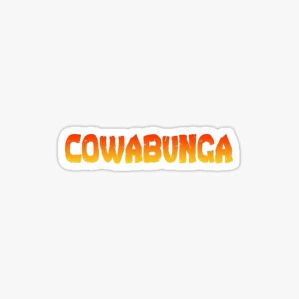 "COWABUNGA - NINJA TURTLES" Sticker by FckThemAll | Redbubble