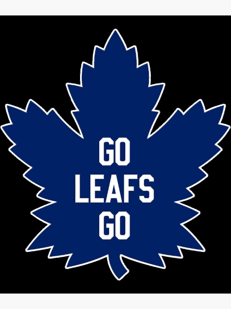 "go leafs go" Poster for Sale by DustiVolpe | Redbubble