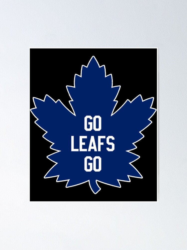 "go leafs go" Poster for Sale by DustiVolpe | Redbubble
