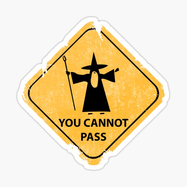 You Cannot Pass Gifts & Merchandise | Redbubble