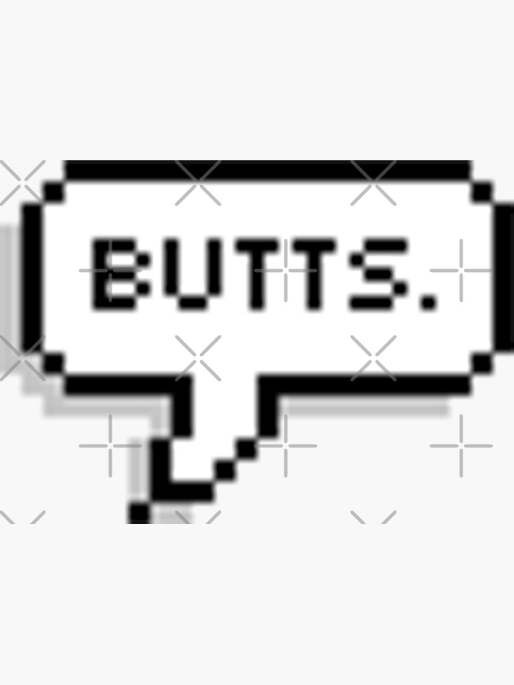 "Butts." Sticker by dustyblush | Redbubble