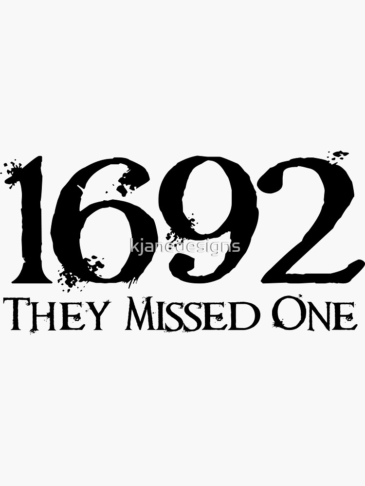 "1692 They Missed One" Sticker for Sale by kjanedesigns | Redbubble