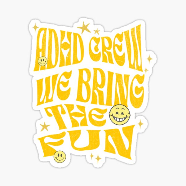 "ADHD crew we bring the fun, adhd gift funny design" Sticker for Sale ...