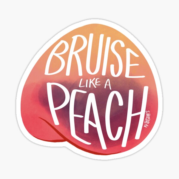 "Bruise Like A Peach" Sticker for Sale by kitdoodles | Redbubble