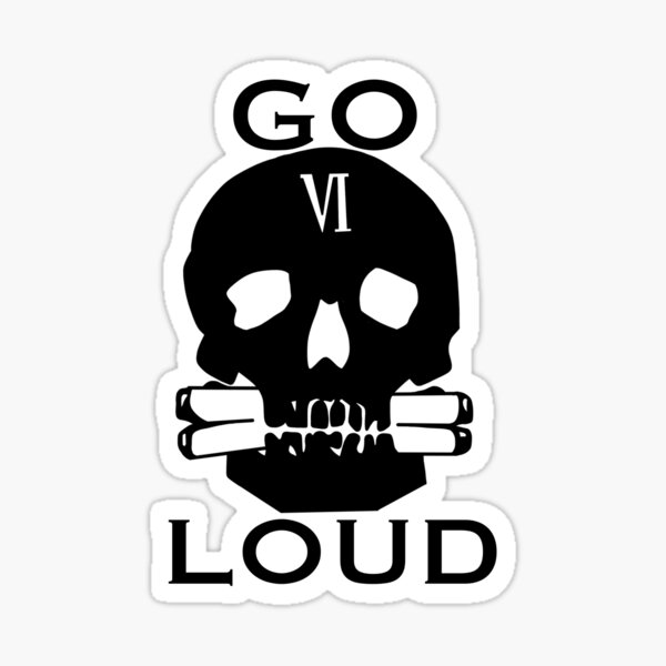 "Go Loud" Sticker for Sale by Echo Hicks | Redbubble