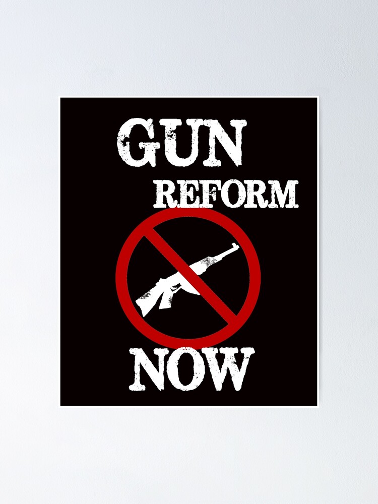 Póster «Gun Reform Now Anti Gun #NEVERAGAIN» de Greenguy79 | Redbubble